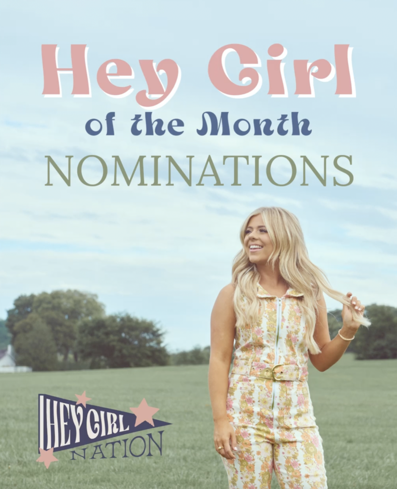 Hey Girl of the Month Nominations – Hey Girl Nation